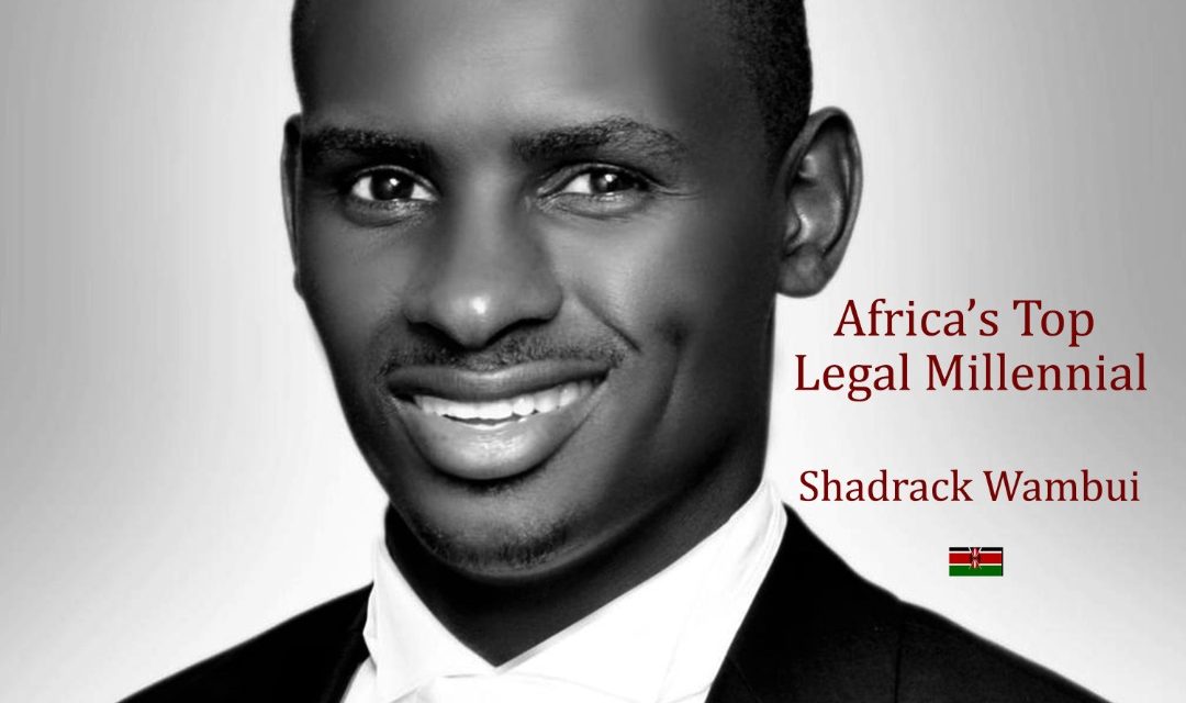 Shadrack Wambui: Africa’s Legal Millennial – The PALM: Legal Mag™